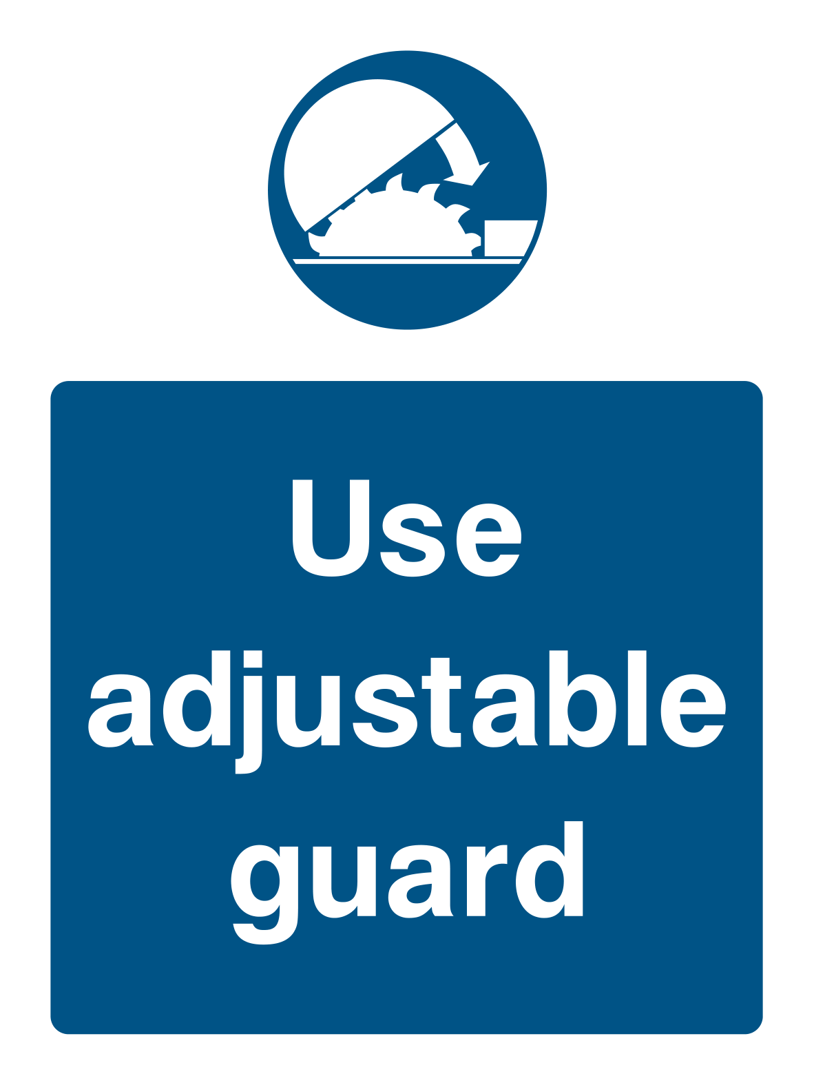 Use Adjustable Guard Sign Portrait by Safe Signs